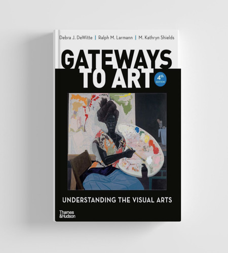 Gateways to Art : Understanding the Visual Arts 4E | eTextbook4u