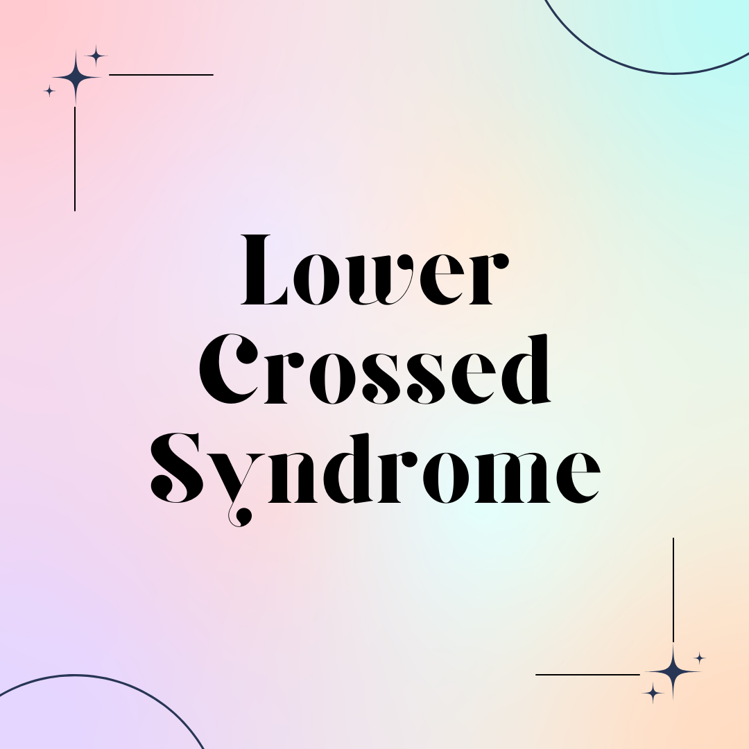 Lower Crossed Syndrome - Fixing Your Posture