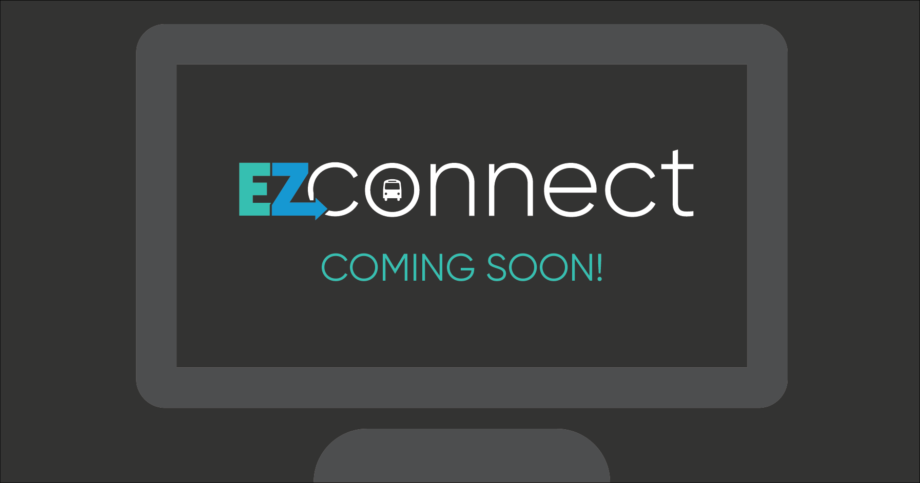 EZconnect | COMING SOON!