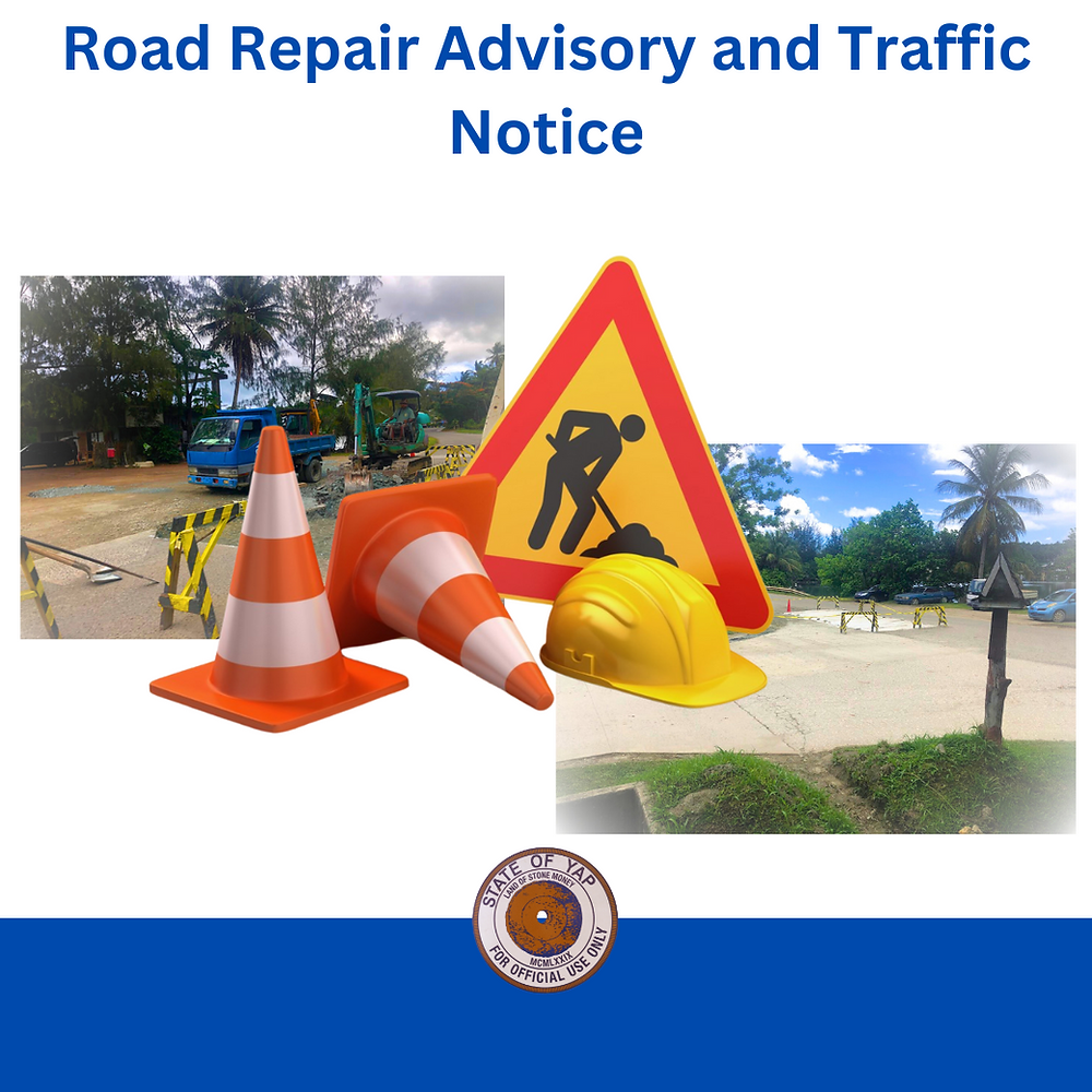 Road Repair Advisory and Traffic Notice Monday, July 15, 2024/// DYCA PIO