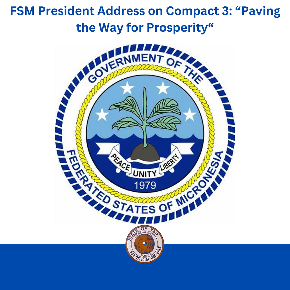 FSM President Address on Compact 3: "Paving the Way for Prosperity ...
