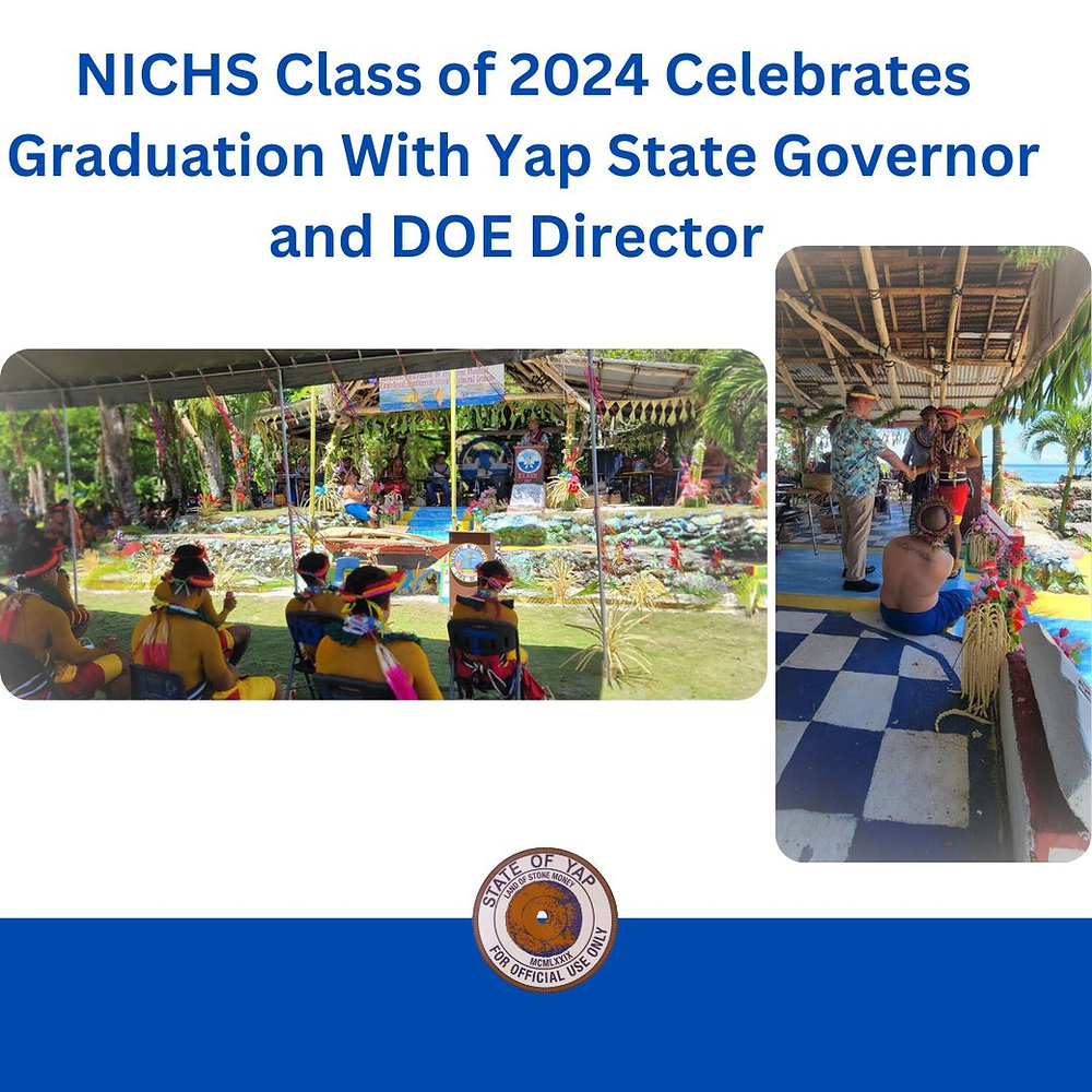 NICHS Class of 2024 Celebrates Graduation With Yap State Governor and ...