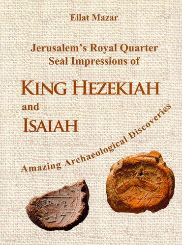 THE SEAL IMPRESSIONS OF KING HEZEKIAH AND ISAIAH | IES