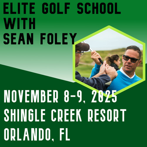 GOLF SCHOOL ---------------- NOVEMBER 8-9, 2025 | Sean Foley Golf
