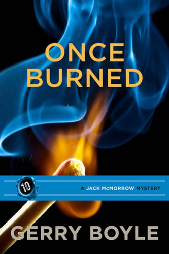 Once Burned #10 PB (Signed Edition) | Islandport Press