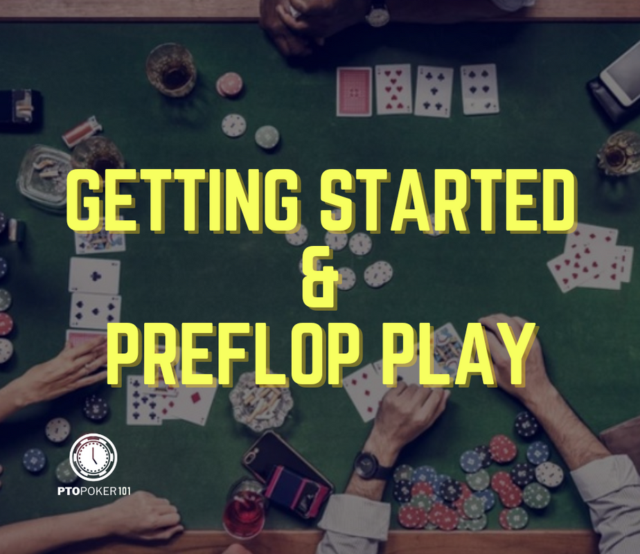 Getting Started Preflop Play Pto Poker