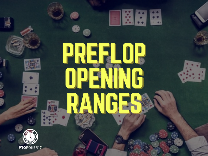 Lesson 5 - Preflop Opening Ranges | PTO Poker