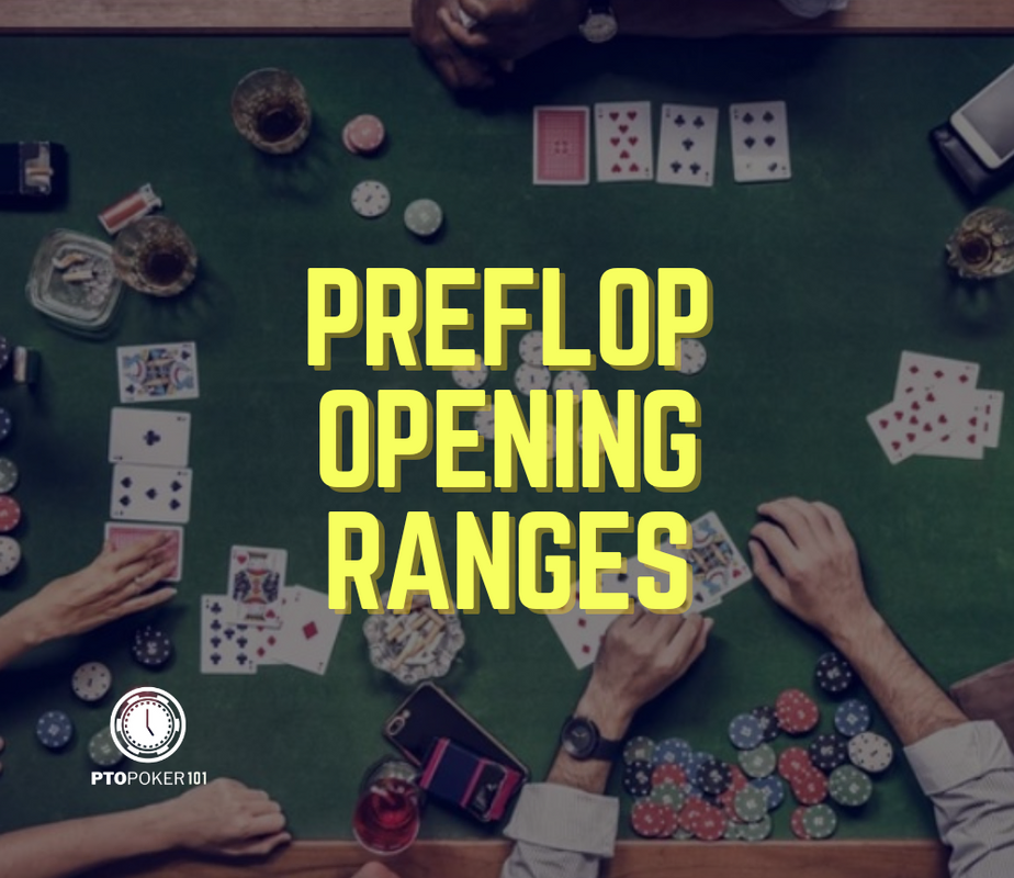 Lesson 5 - Preflop Opening Ranges | PTO Poker
