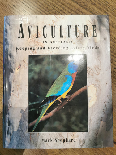 Aviculture in Australia: Keeping and Breeding Aviary Birds - Mark ...