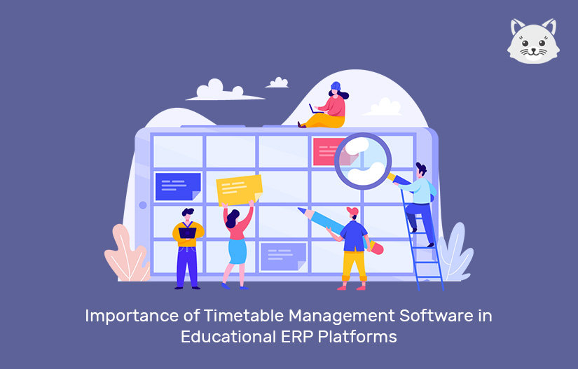 Importance of Timetable Management Software in Educational ERP Platforms