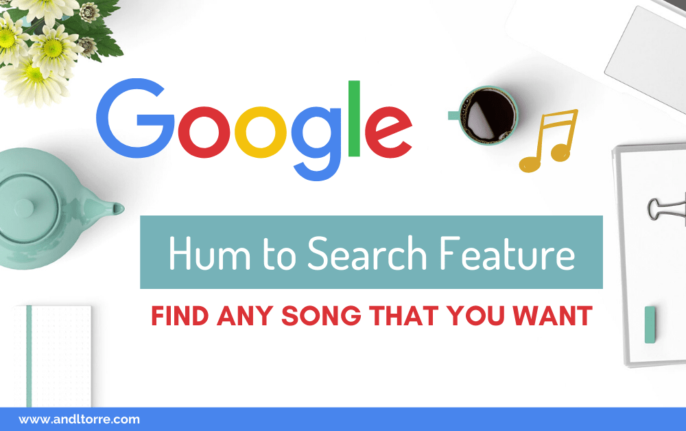 Google’s Hum to Search Feature Allows you to Find that Song in your Head