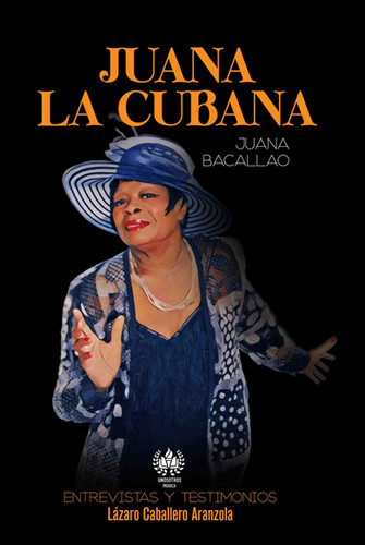 Juana La Cubana. Juana Bacallao | UnosOtrosEdiciones