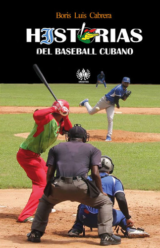 Historias del baseball cubano | UnosOtrosEdiciones
