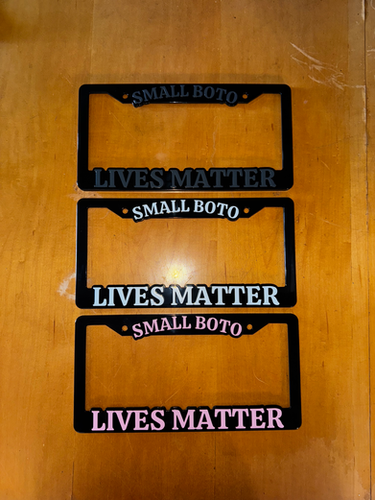 SMALL BOTO LIVES MATTER™️ LICENSE PLATE FRAME (SINGLE) | SLAY247