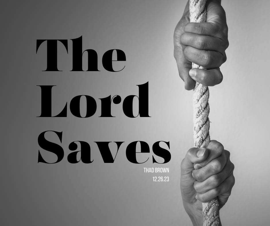 The Lord Saves
