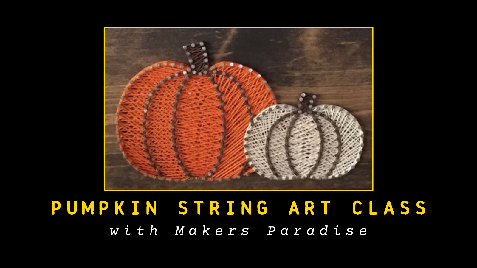 String Pumpkin Art Class | Reno Public Market