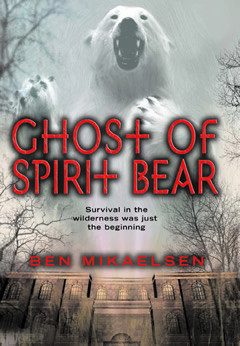 Ghost of Spirit Bear (Soft Cover) | author-ben-mikaelsen