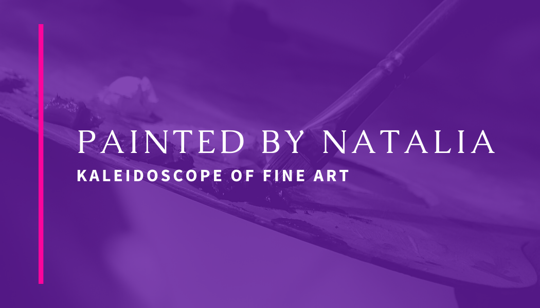 About Natalia - Artist and Visionary | Painted by Natalia