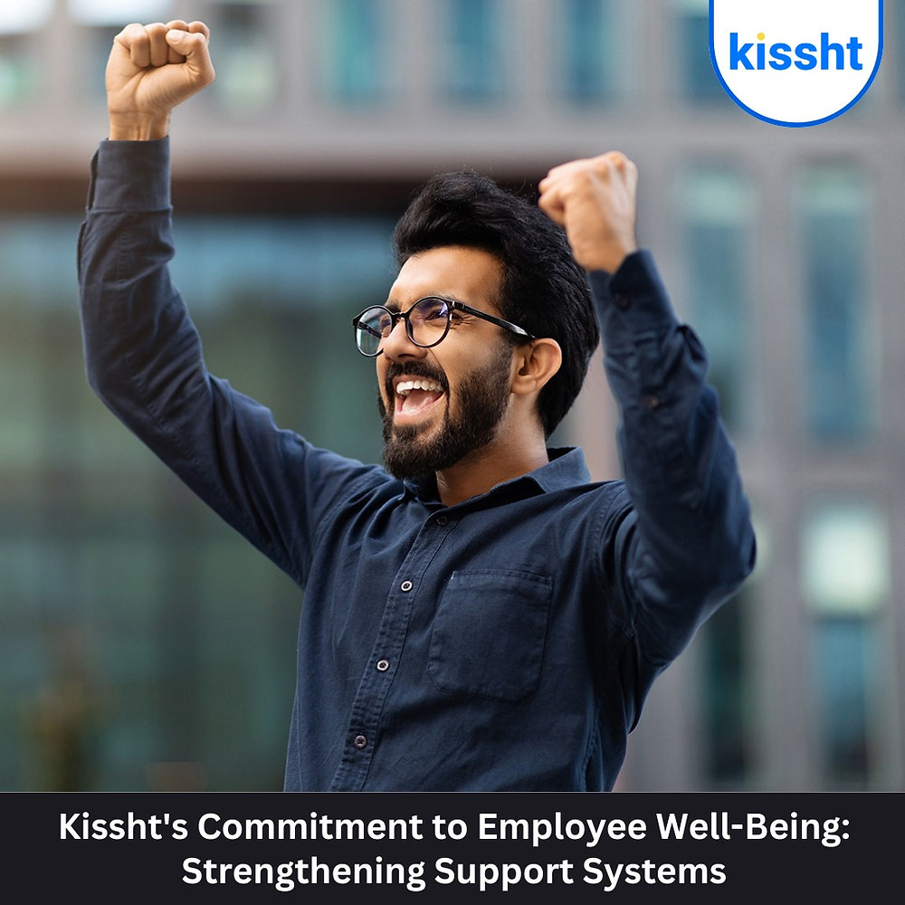 Kissht’s Commitment to Employee Well-Being: Strengthening Support Systems