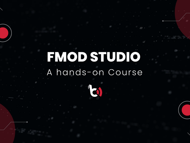 FMOD Studio - A hands-on Course | BlackCloak