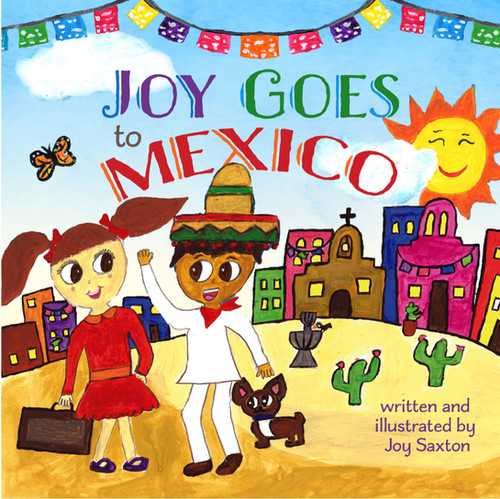 Joy Goes to Mexico | joysaxton