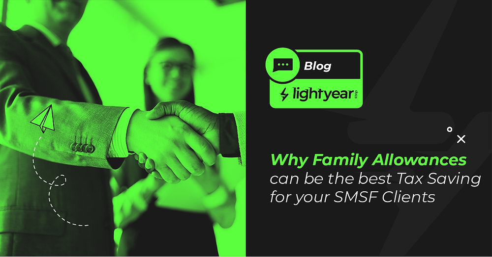Why Family Allowances Can Be the Best Tax Saving for your SMSF Clients