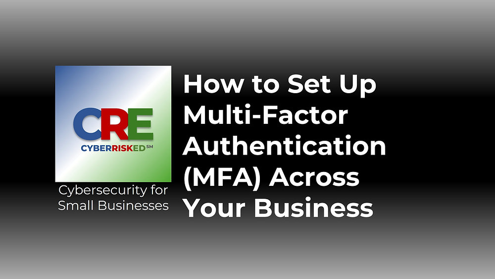 How to Set Up MFA for Your Business | CYBERRISKED℠