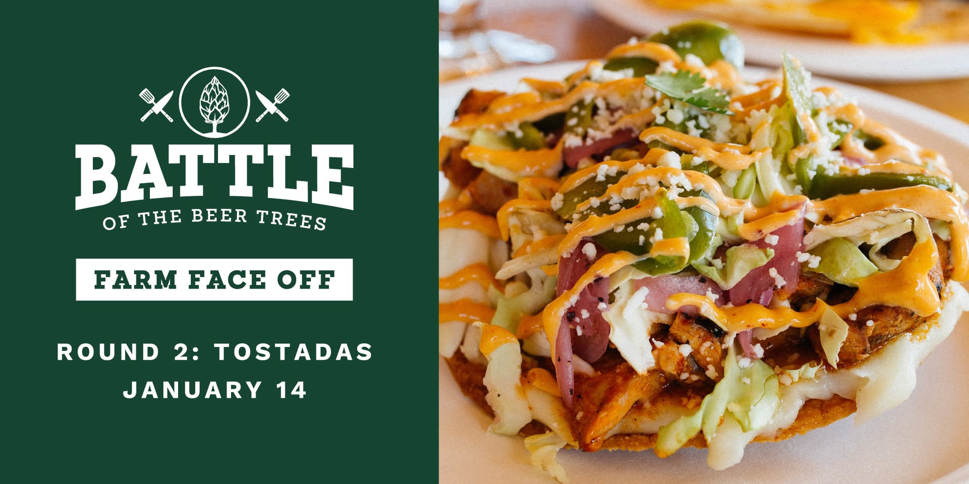 Battle of the Beer Trees: Farm Face Off - Round 2 Tostadas / Farm ...