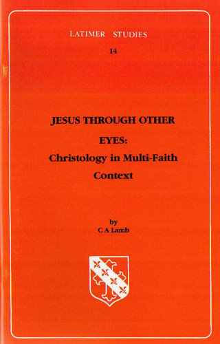 Jesus Through Other Eyes: Christology in Multi-Faith Context | Latimer ...