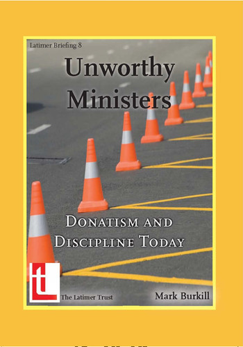 Unworthy Ministers: Donatism and Discipline Today | Latimer Trust