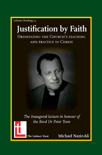 Justification By Faith: Orientating the Church's Teaching and Practice ...