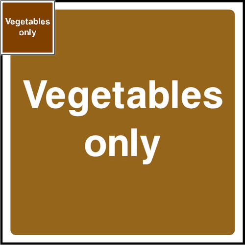 Vegetables Only Sign | Signland