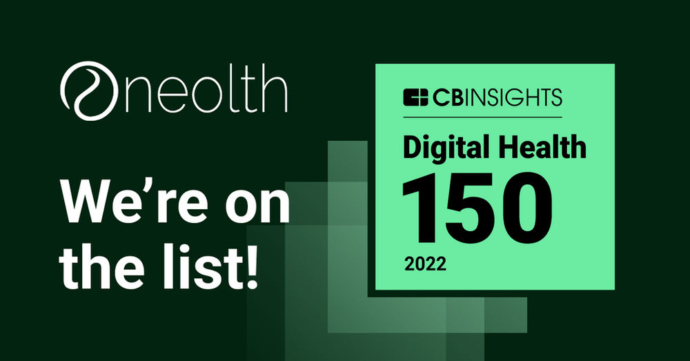 Neolth Named to the 2022 CB Insights’ Digital Health 150 List | neolth