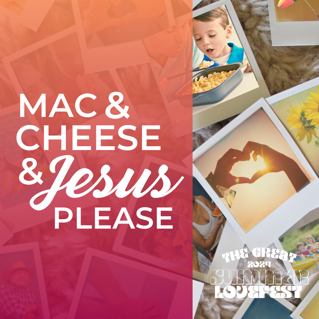 Mac n' Cheese and Jesus, Please!