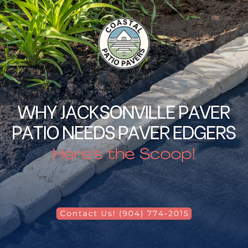 Why Every Jacksonville Paver Patio Needs Paver Edgers – Here's the Scoop!