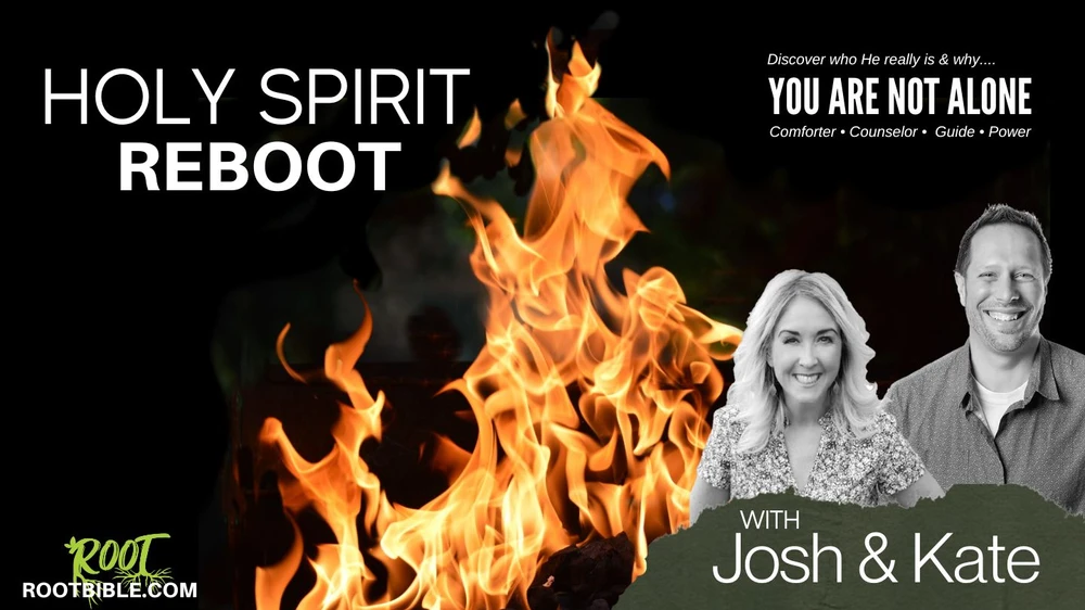 Holy Spirit REBOOT On-Demand | Root Bible