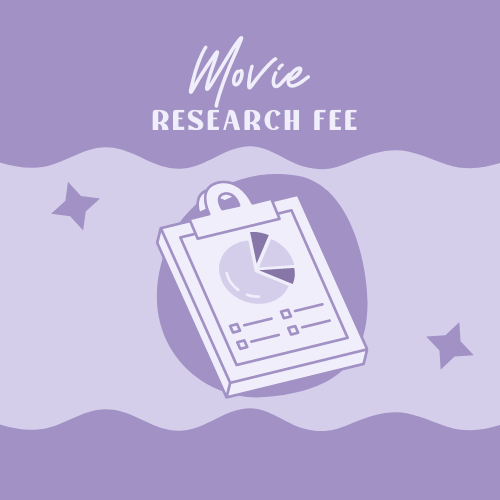 Movie Research Fee | Sincerely Theirs