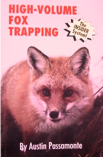 High Volume Fox Trapping by Austin Passamonte (book) | Cumberland Trappers