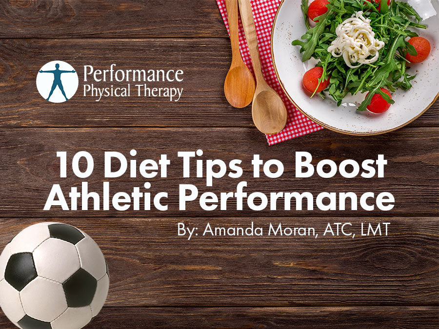 10 Diet Tips to Boost Athletic Performance