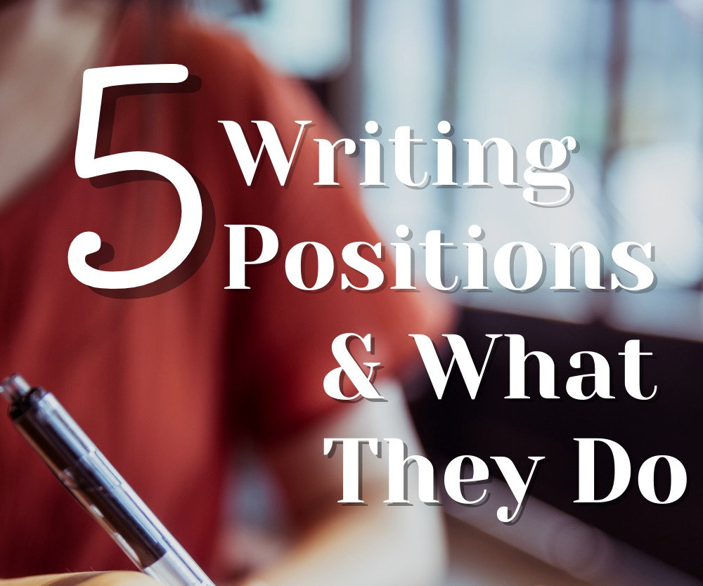 5 Writing Positions and What They Do