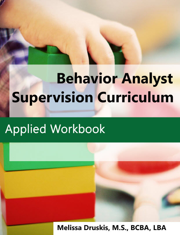 Behavior Analyst Supervision Curriculum: Applied Workbook | abcbehavior