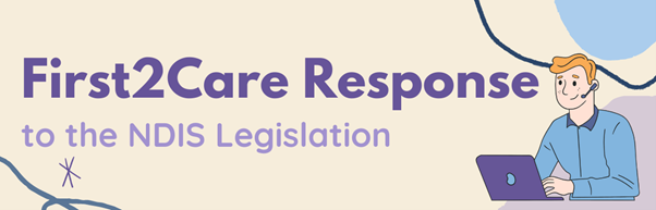 First2Care’s Response to the NDIS Legislation | f2c-published