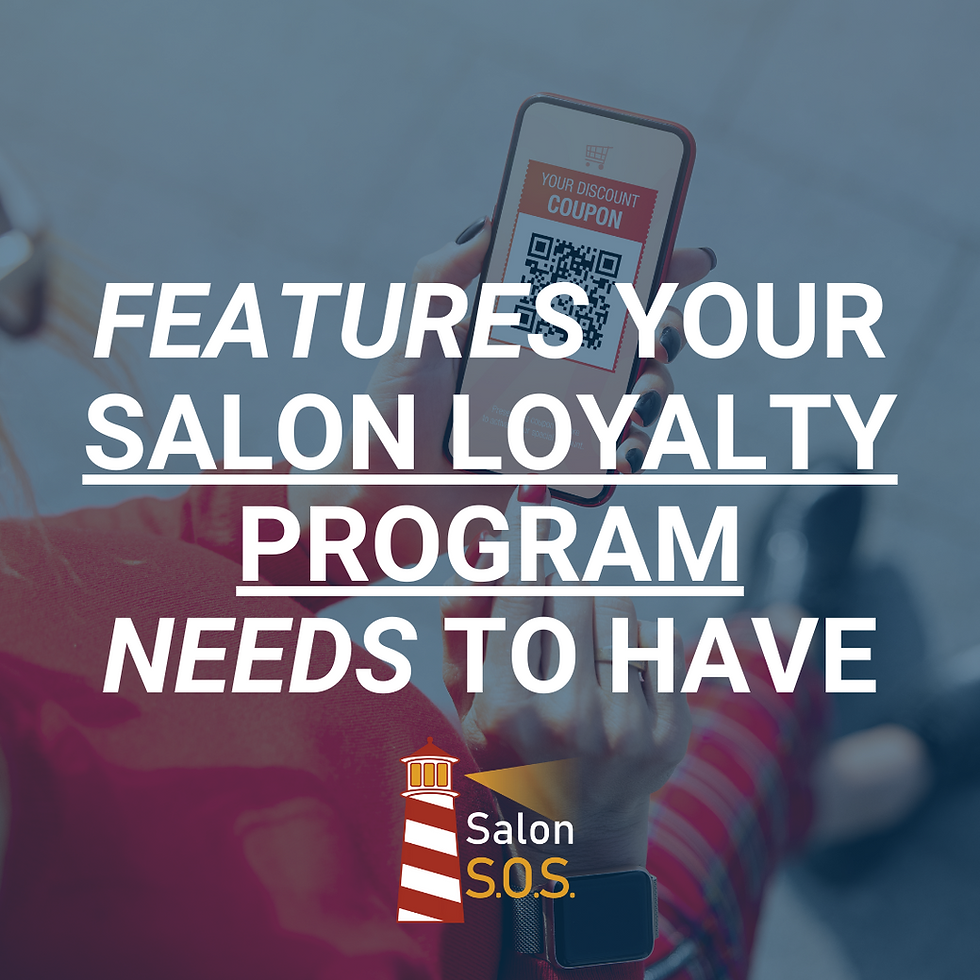 Features your Salon Loyalty Program Needs to Have