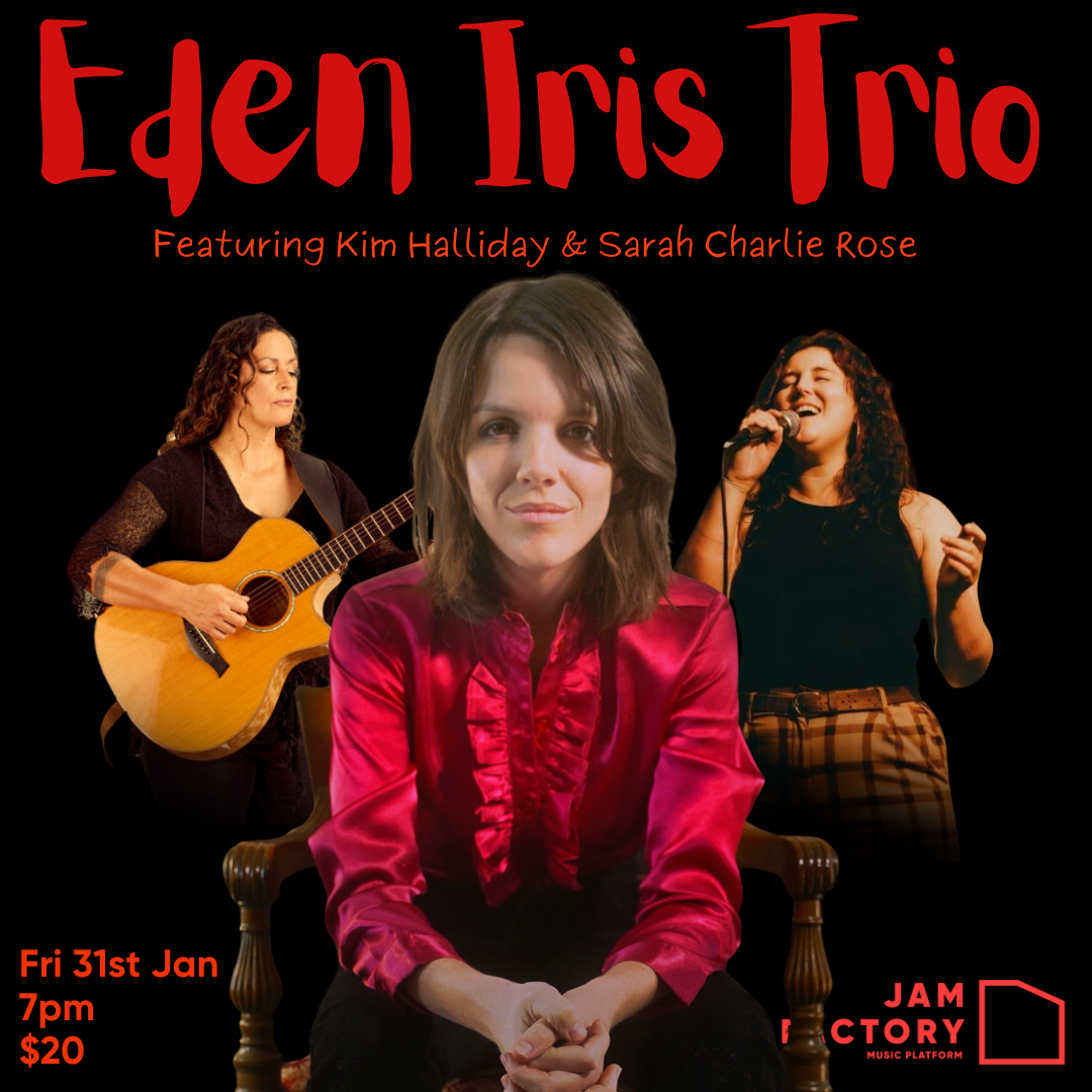 Eden Iris Trio at The Jam Factory | the-incubator