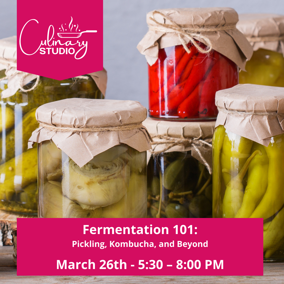 Fermentation 101: Pickling, Kombucha, and Beyond | Culinary Studio LLC