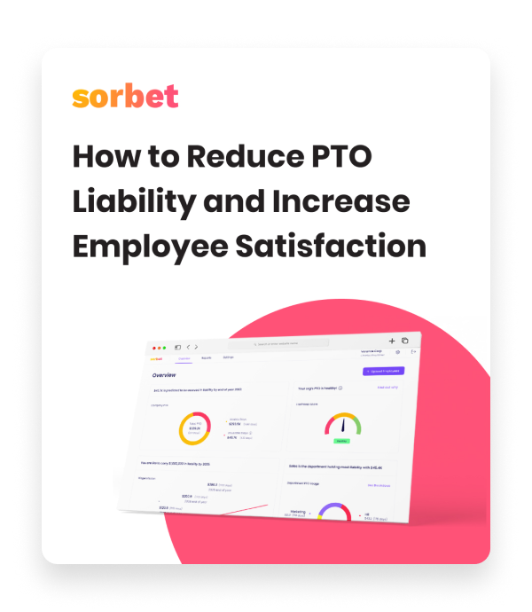 How to Reduce PTO Liability and Increase Employee Satisfaction