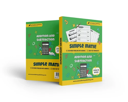 Simple Math: Addition and Subtraction WorkBook | Ace Academic Publish