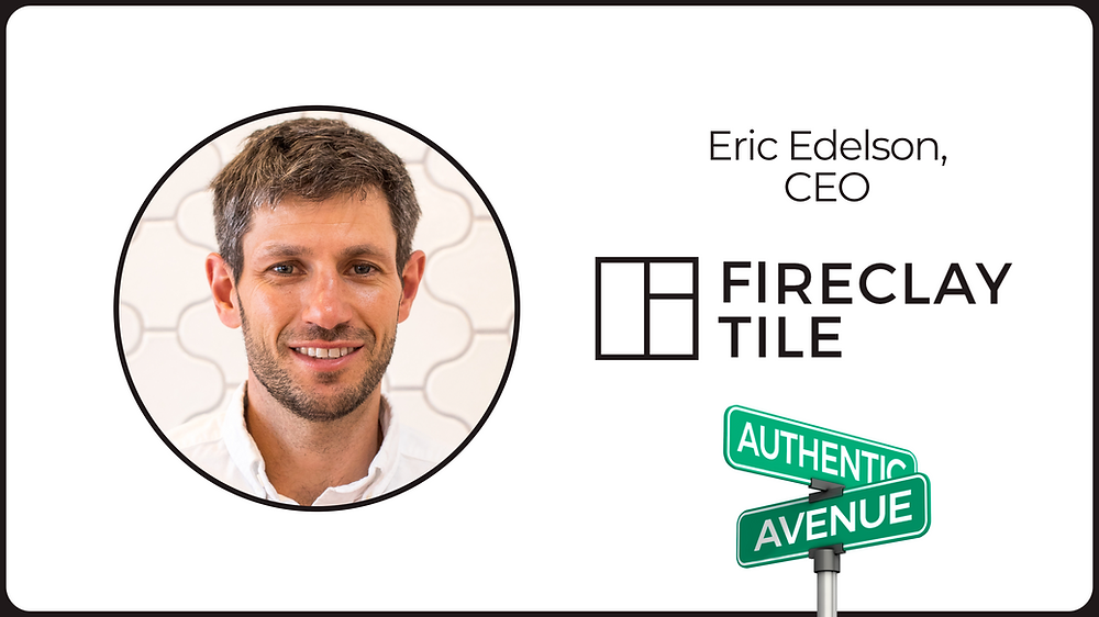 Laying it Down with Fireclay Tile CEO Eric Edelson