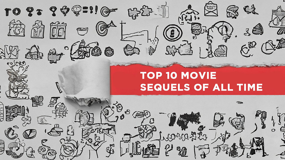 Top 10 Film Sequels of All Time!
