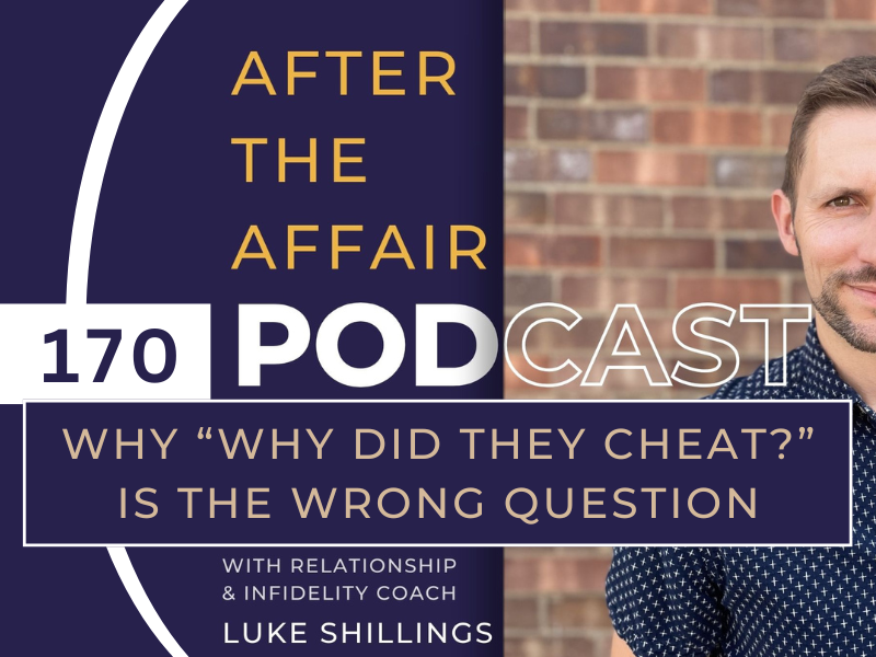 170. Why “Why Did They Cheat?” Is the Wrong Question
